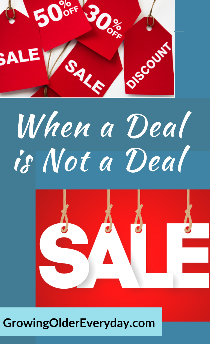 When a Deal is Not a Deal - Growing Older Everyday