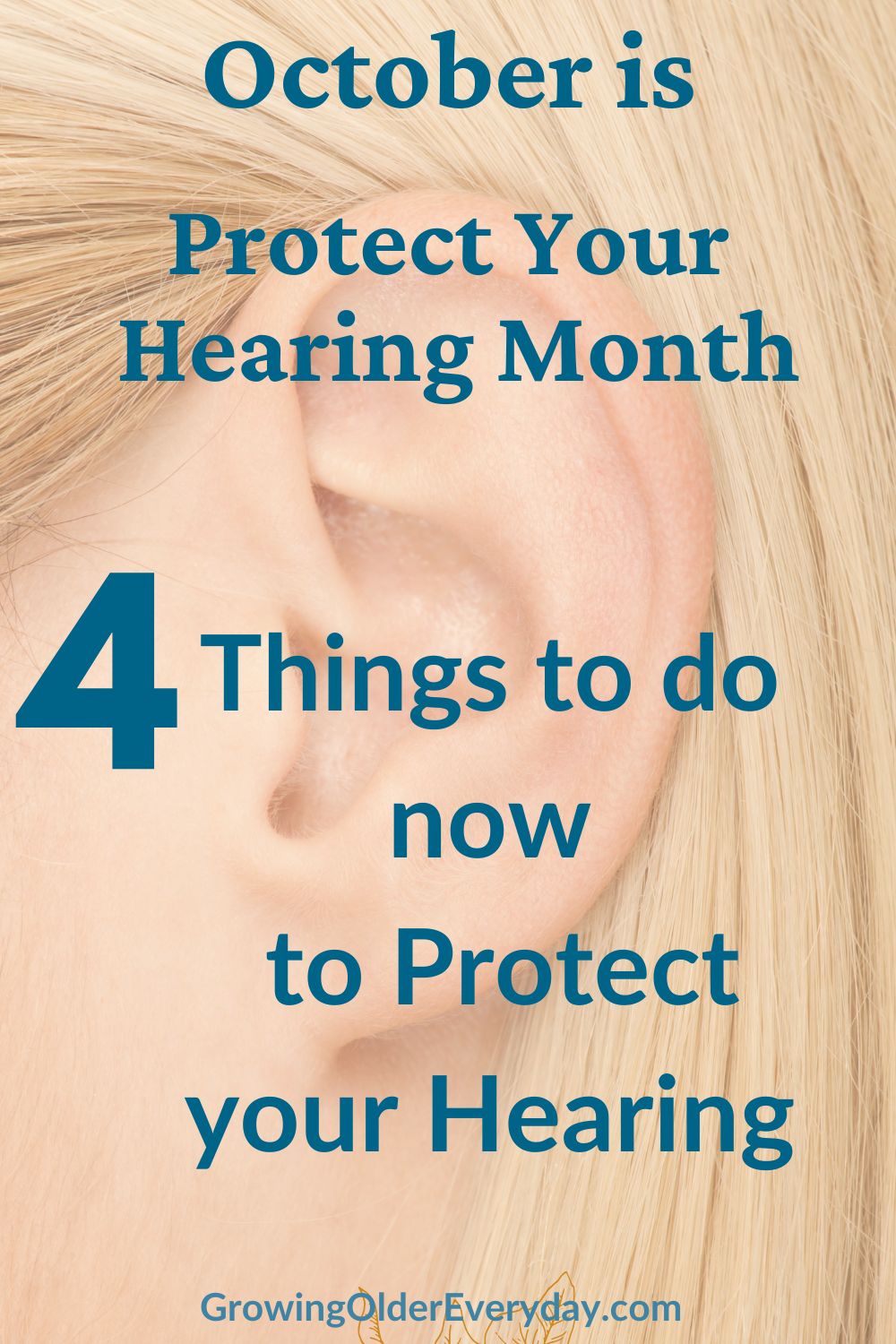 October is Protect Your Hearing Month - Growing Older Everyday