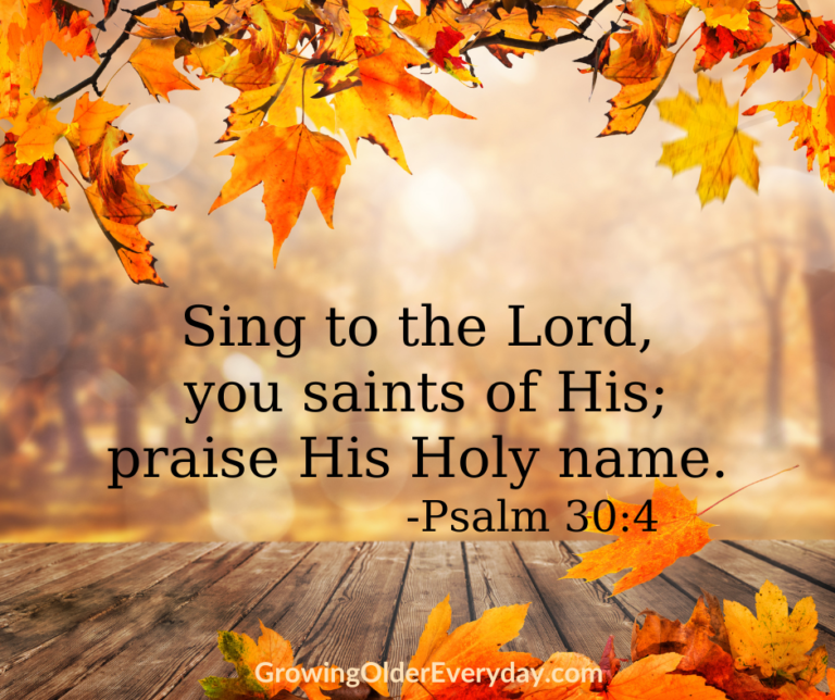 6 Bible Verses of Praise to our God - Growing Older Everyday