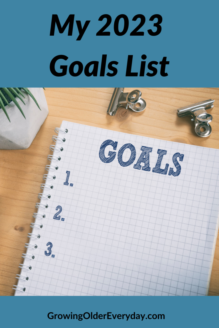 My 2023 Goals List - Growing Older Everyday