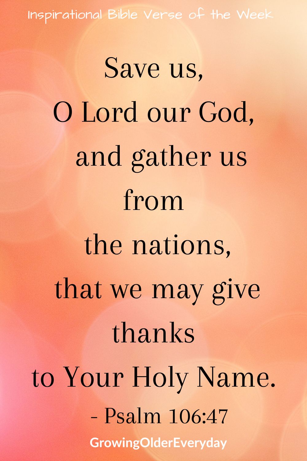 Save us, O Lord our God - Growing Older Everyday